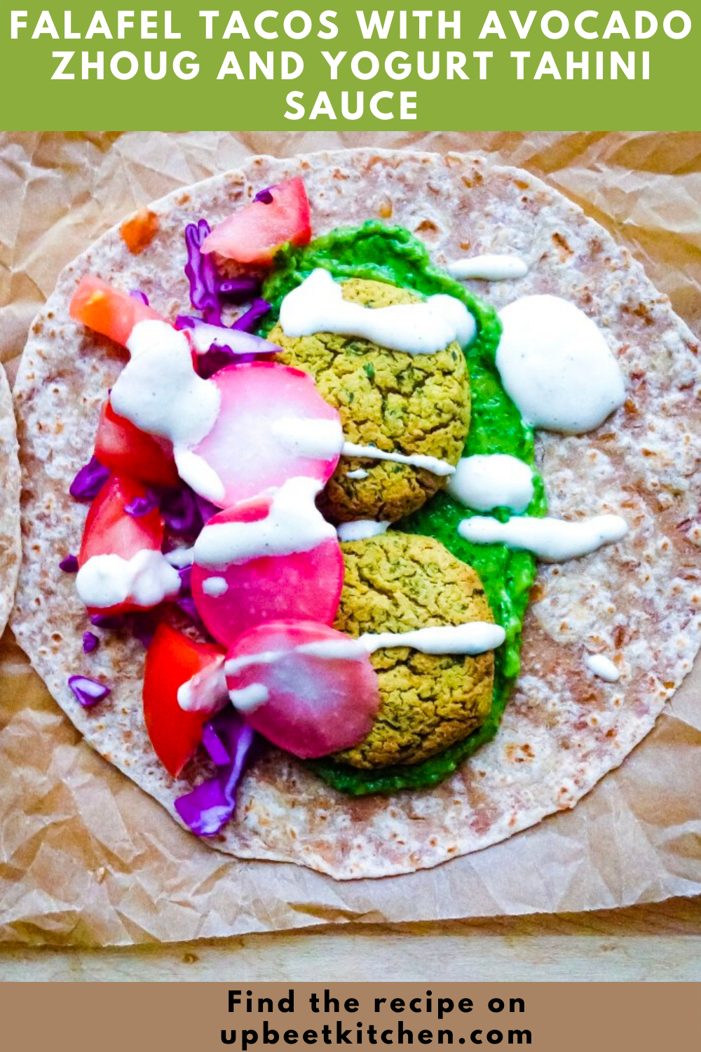 Falafel Tacos with Avocado Zhoug and Yogurt Tahini Sauce | Up Beet Kitchen
